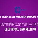 Apprentice Trainee at MISHRA DHATU NIGAM Ltd. - Centre C